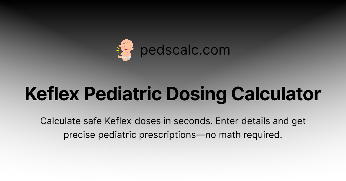 PedsCalc | Keflex Pediatric Dosing Calculator